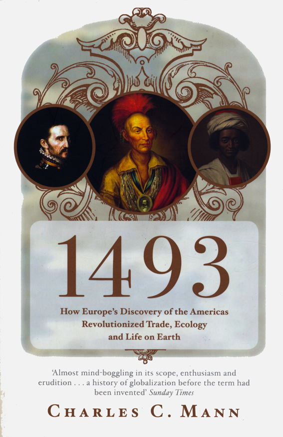 “1493” by Charles C. Mann | The Happy Hermit